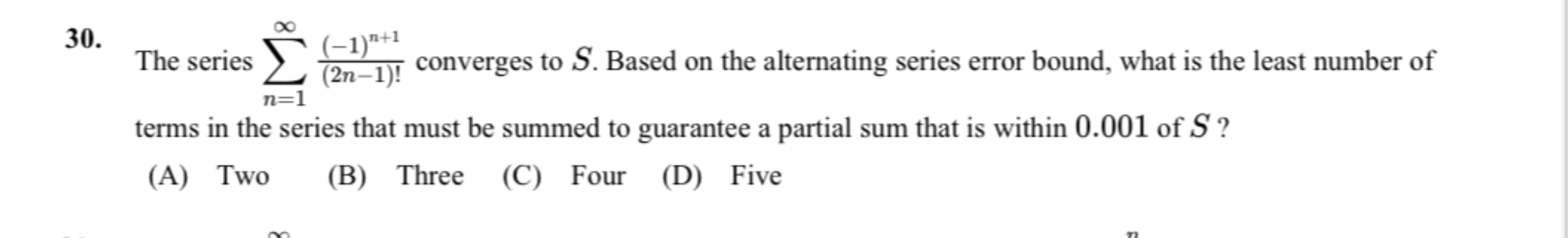 Solved The series ∑n=1∞(-1)n+1(2n-1)! ﻿converges to S. | Chegg.com