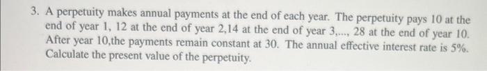 Solved 3. A perpetuity makes annual payments at the end of | Chegg.com