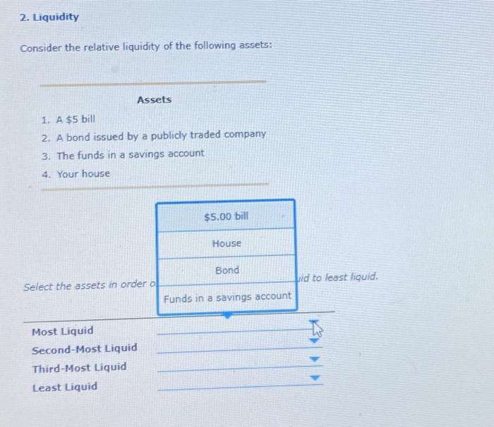 Solved 2. Liquidity Consider the relative liquidity of the | Chegg.com