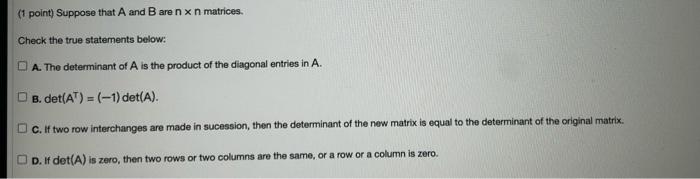Solved (1 point) Suppose that A and B are n×n matrices. | Chegg.com