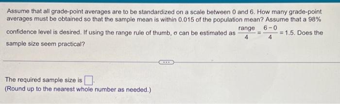 Solved Assume that all grade-point averages are to be | Chegg.com