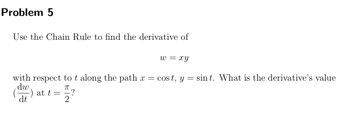Solved Problem 5Use the Chain Rule to find the derivative | Chegg.com