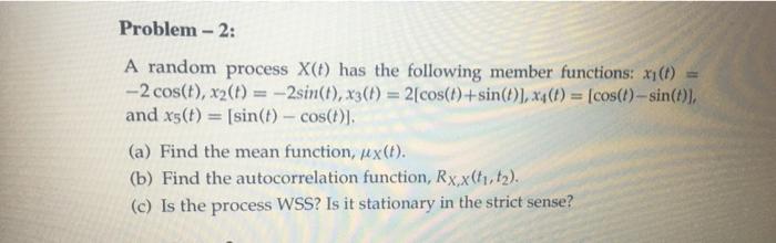 Solved A random process X(t) has the following member | Chegg.com