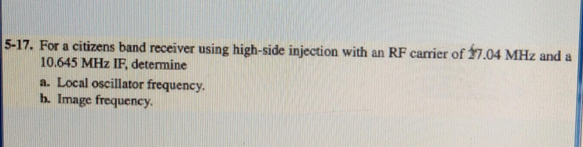 5-17. For a citizens band receiver using high-side | Chegg.com