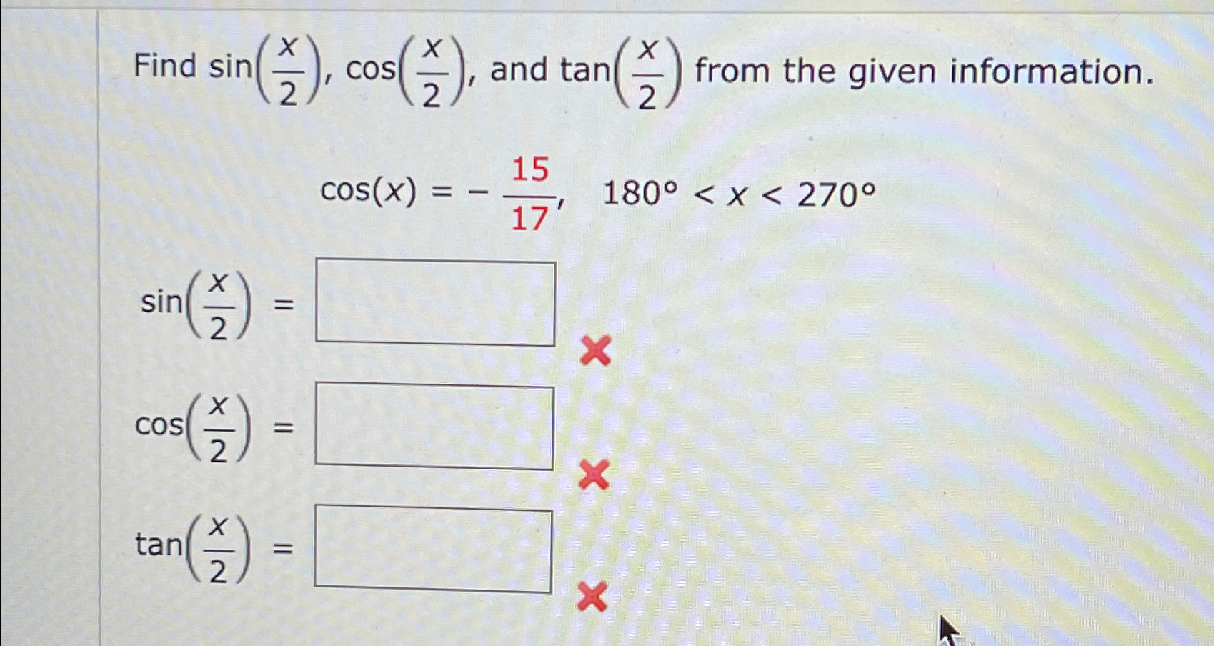 Solved Find sin(x2),cos(x2), ﻿and tan(x2) ﻿from the given | Chegg.com