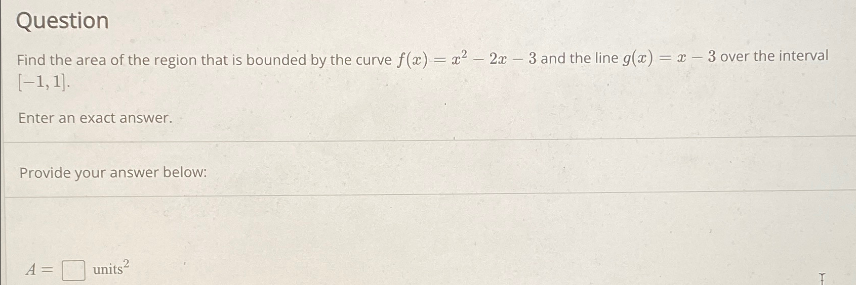 Solved QuestionFind the area of the region that is bounded | Chegg.com