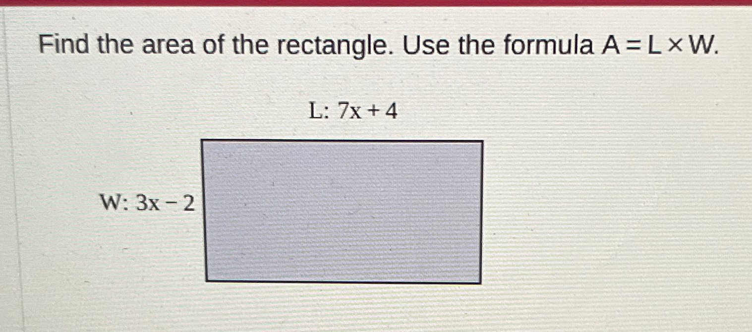 Find the area of the rectangle. Use the formula | Chegg.com