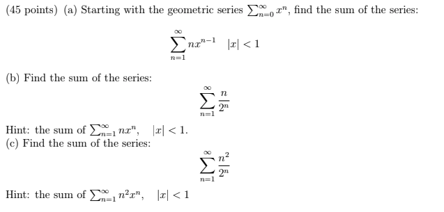 Solved A starting With The Geometric Series ∑n 0∞xn
