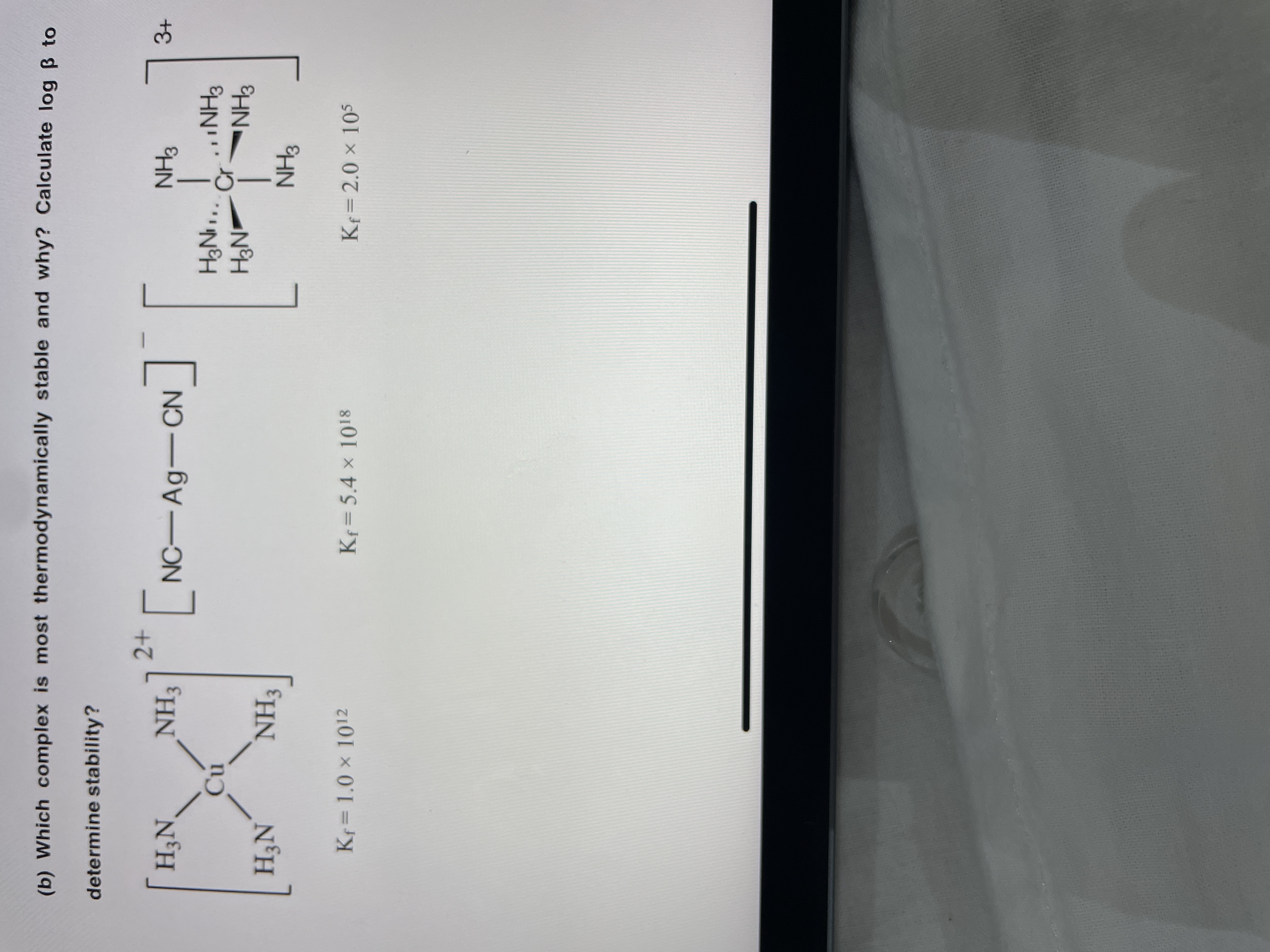Solved (b) ﻿Which complex is most thermodynamically stable | Chegg.com