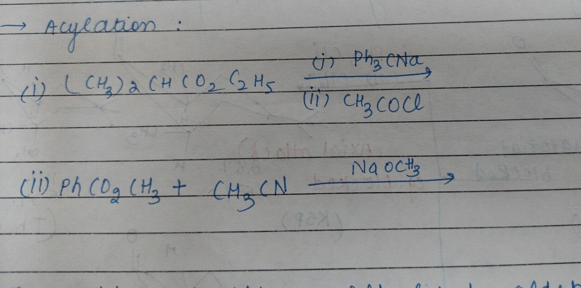 Solved (i) (CH3)2CHCO2C2H5 (i) PH3CNa (ii) PhCOCH3+CH3CN | Chegg.com