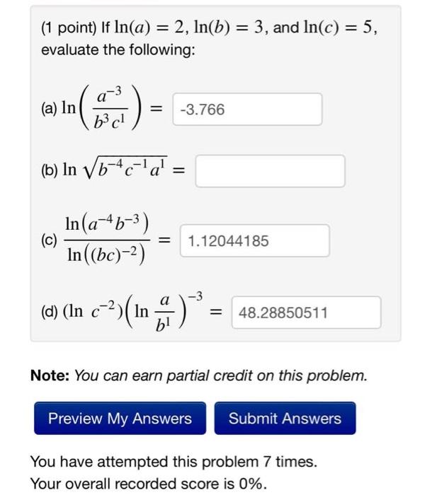 Solved (1 point) If ln(a)=2,ln(b)=3, and ln(c)=5 evaluate | Chegg.com