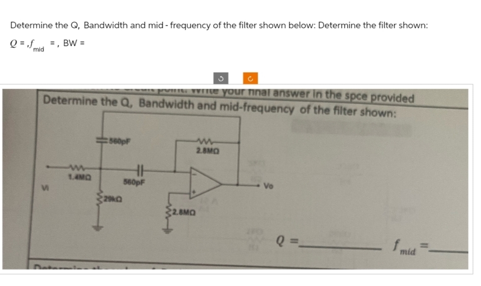 Solved Determine the Q, ﻿Bandwidth and mid - ﻿frequency of | Chegg.com