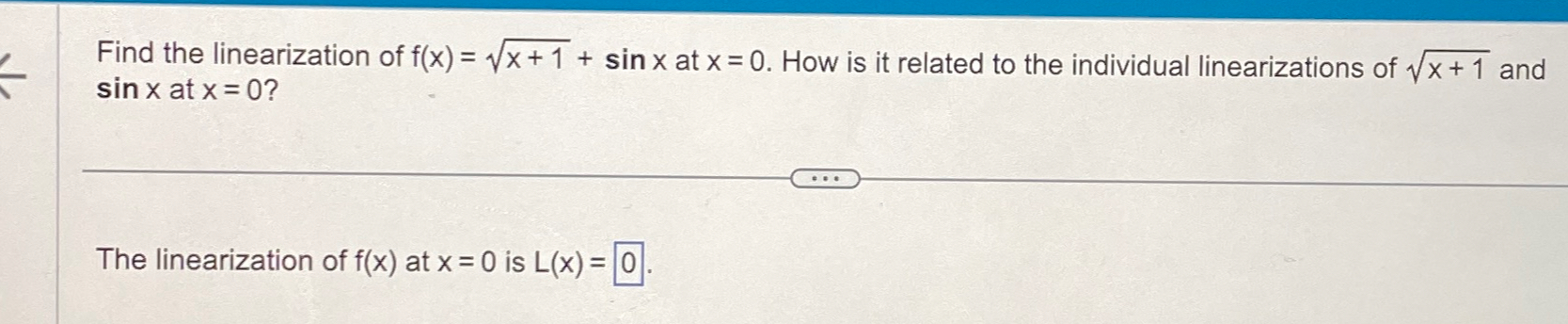 Solved Find the linearization of f(x)=x+12+sinx ﻿at x=0. | Chegg.com