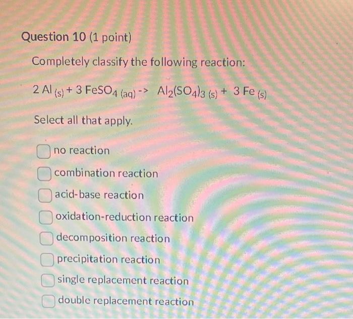 Solved Completely classify the following reaction: | Chegg.com