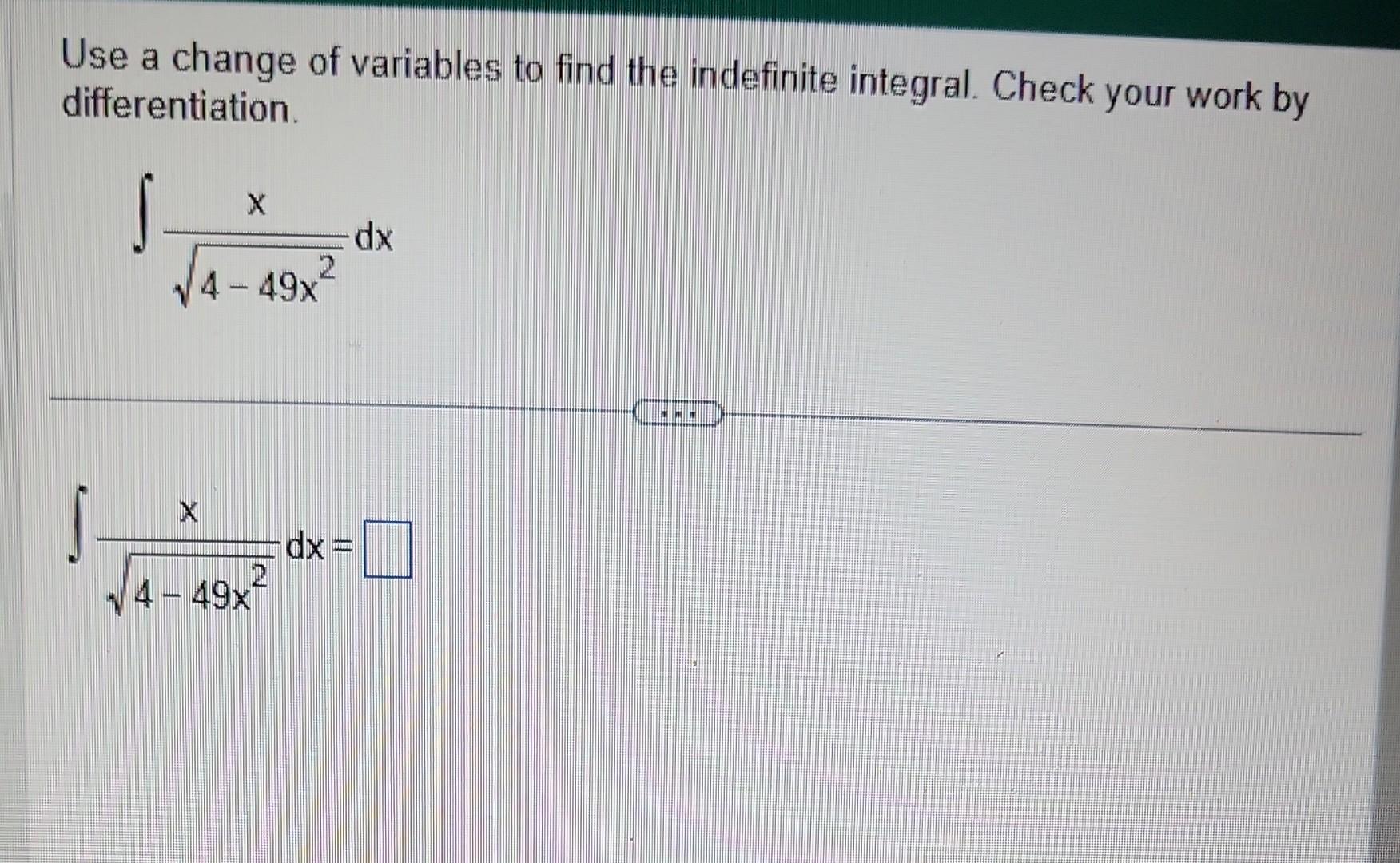 Solved Use a change of variables to find the indefinite | Chegg.com