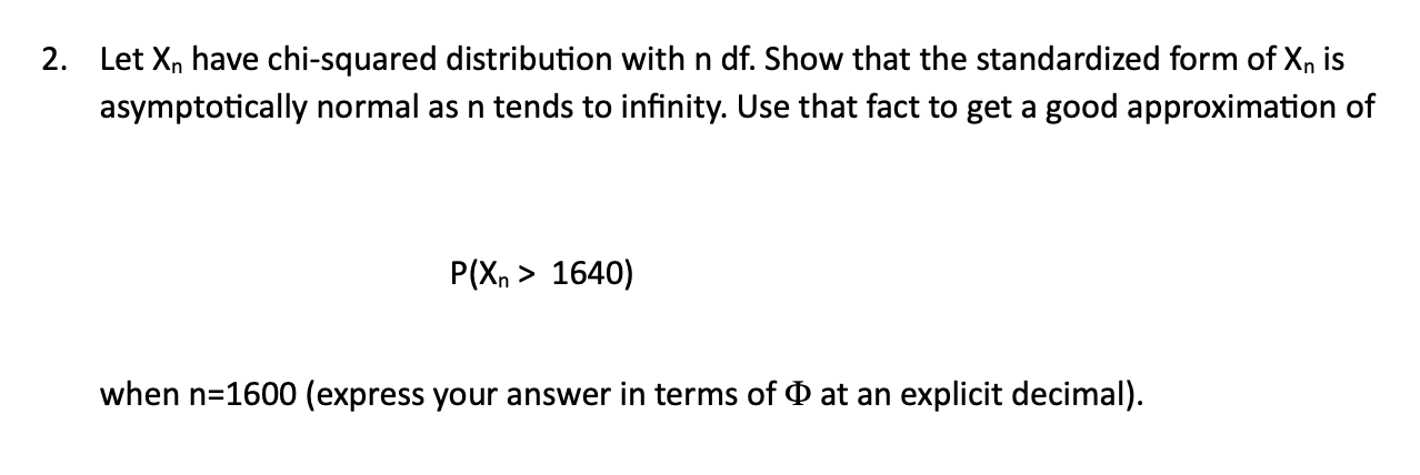 Solved Let xn ﻿have chi-squared distribution with ndf. ﻿Show | Chegg.com