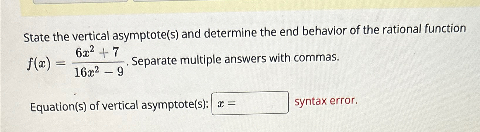 Solved State the vertical asymptote(s) ﻿and determine the | Chegg.com