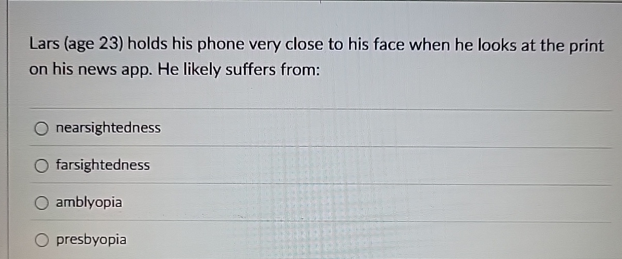 Solved Lars (age 23) ﻿holds his phone very close to his face | Chegg.com