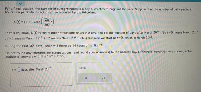 Solved For a fixed location, the number of sunlight hours in | Chegg.com