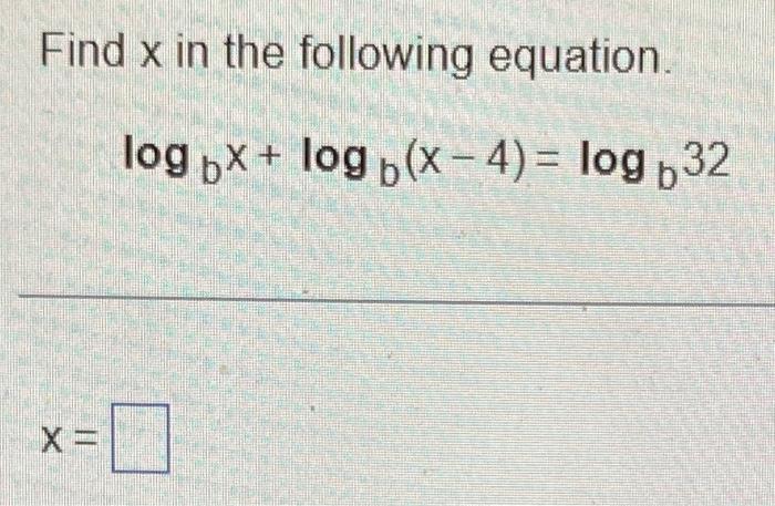 Solved Find x in the following equation. | Chegg.com