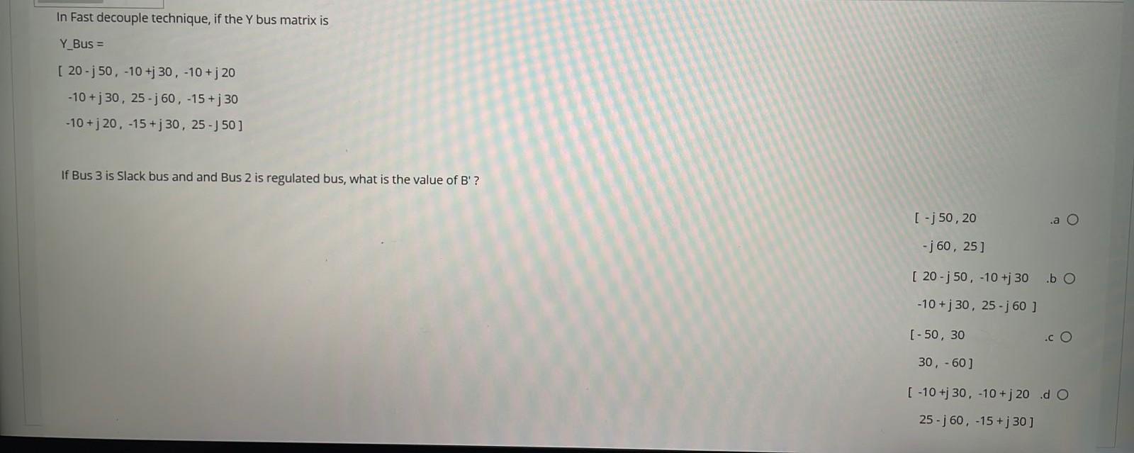 Solved In Fast decouple technique, if the Y bus matrix is \[ | Chegg.com
