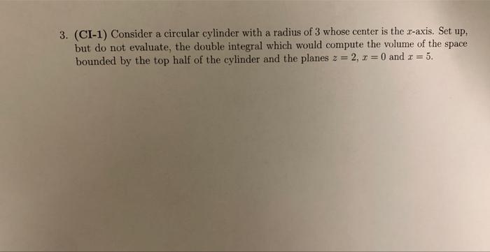 Solved 3. (CI-1) Consider a circular cylinder with a radius | Chegg.com