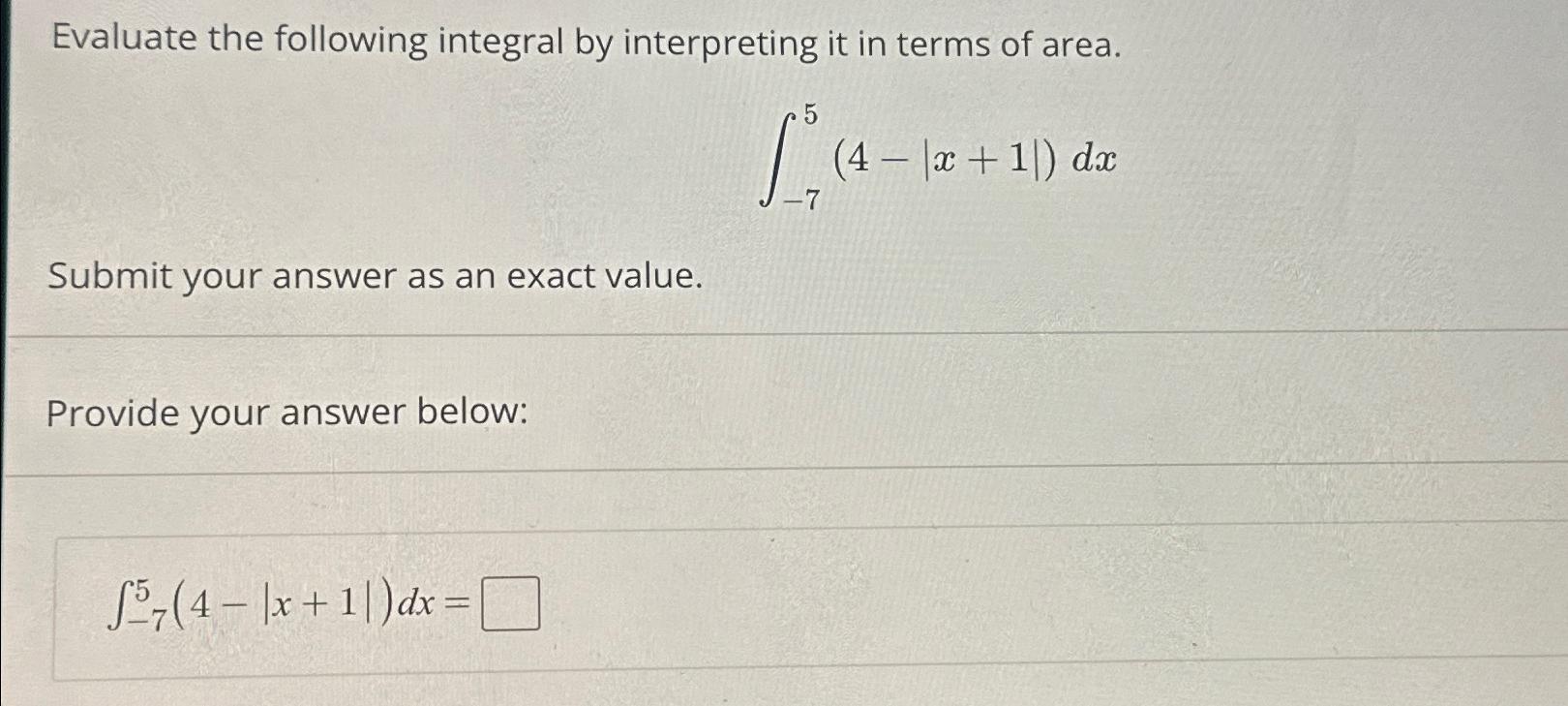 Solved Evaluate the following integral by interpreting it in | Chegg.com