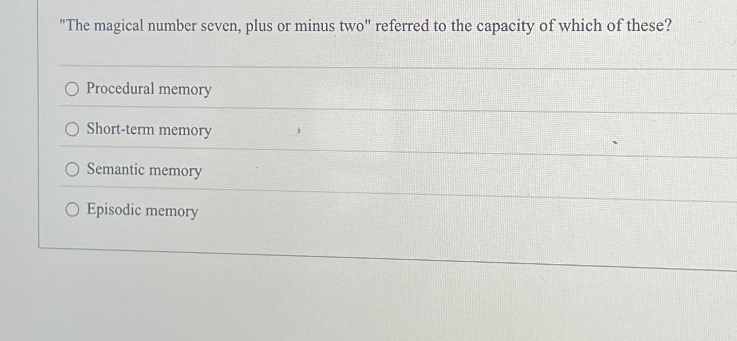Solved "The magical number seven, plus or minus two" | Chegg.com