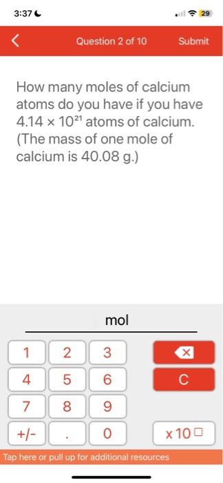 Solved How many moles of calcium atoms do you have if you | Chegg.com