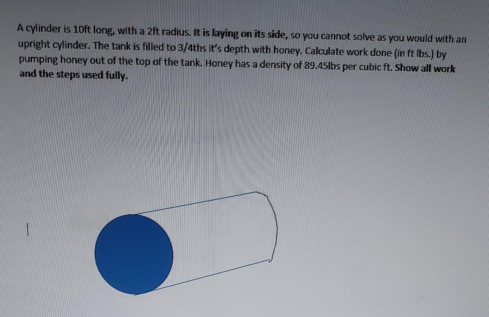 Solved A cylinder is 10ft long, with a 2ft radius. It is | Chegg.com