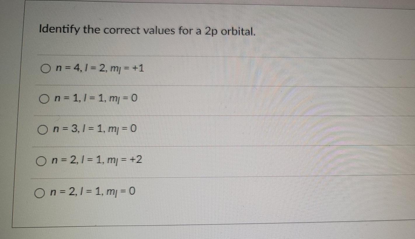 Solved Identify the correct values for a 2p orbital. On = | Chegg.com