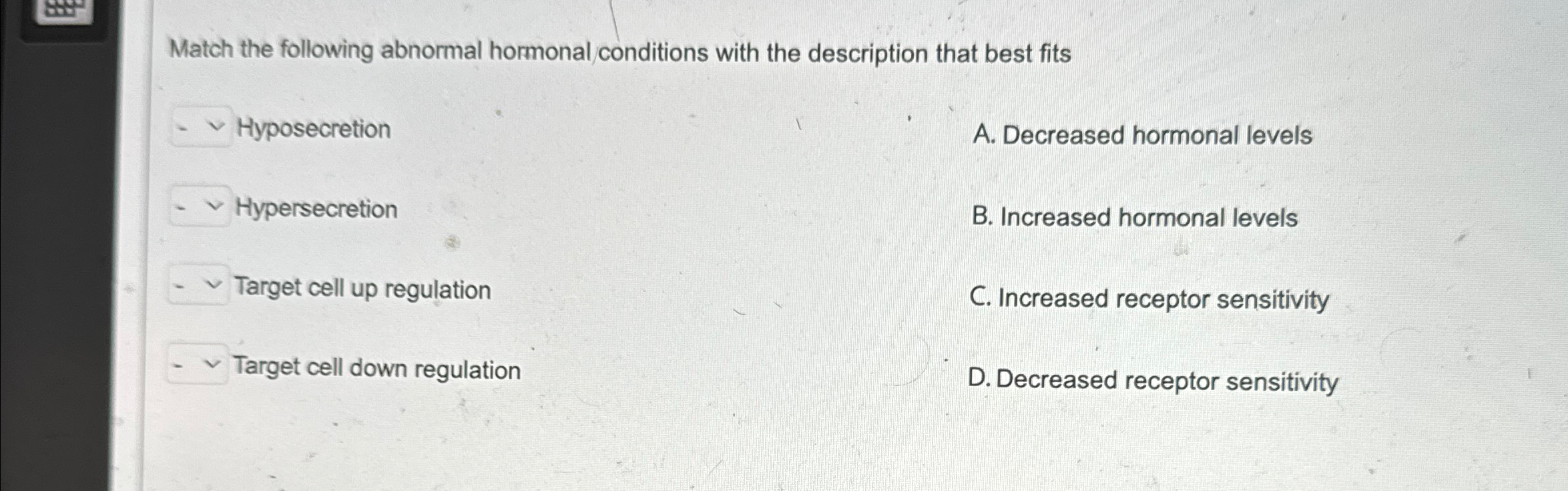 Solved Match the following abnormal hormonal/conditions with | Chegg.com