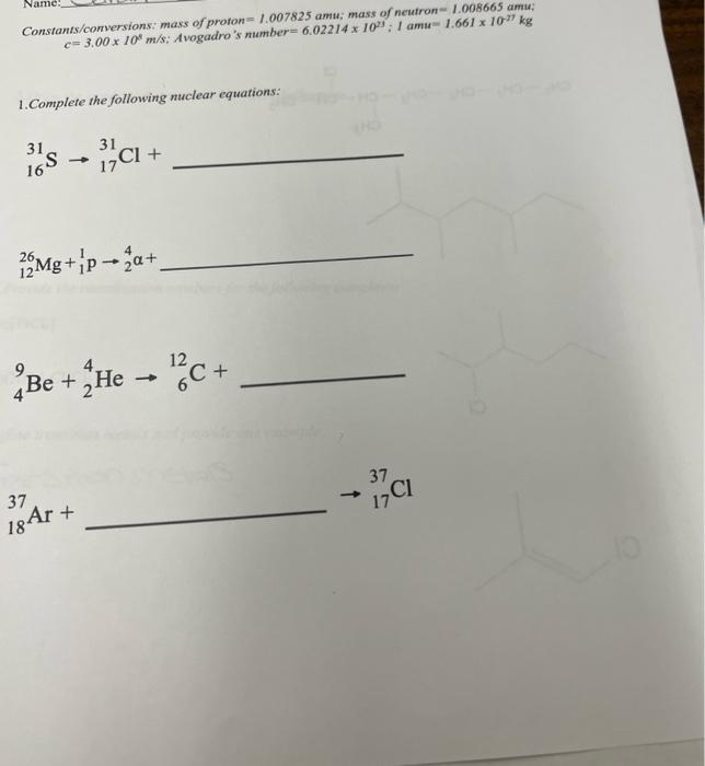 Solved Constants/conversions: mass of proton =1.007825amu; | Chegg.com