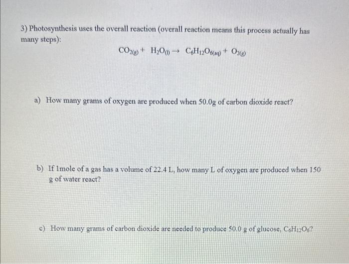 Solved 3) Photosynthesis uses the overall reaction (overall | Chegg.com