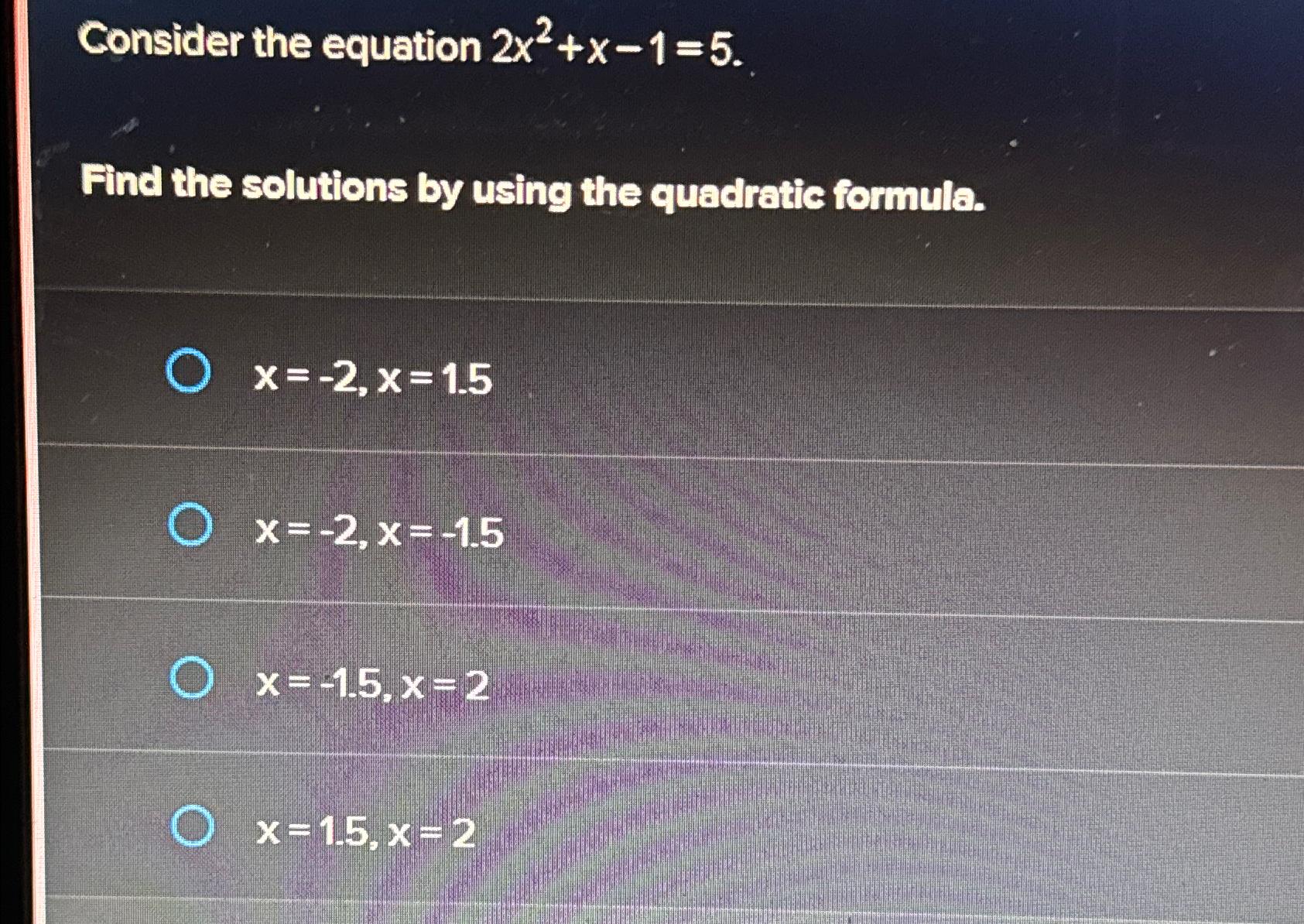 Solved Consider the equation 2x2+x-1=5.Find the solutions by | Chegg.com