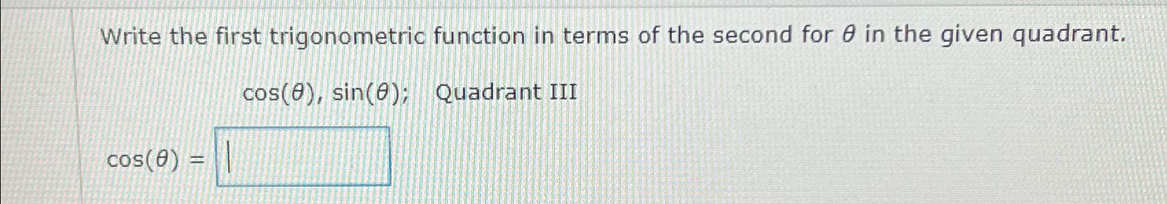 Solved Write the first trigonometric function in terms of | Chegg.com