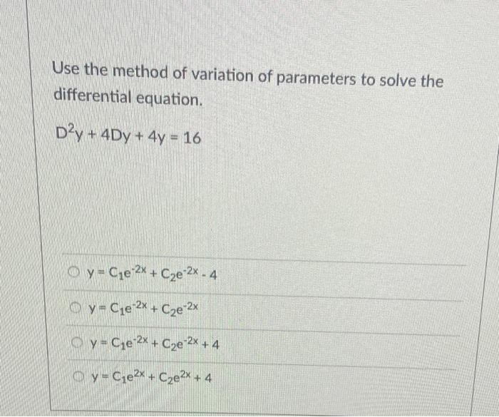 Solved Use the method of variation of parameters to solve | Chegg.com