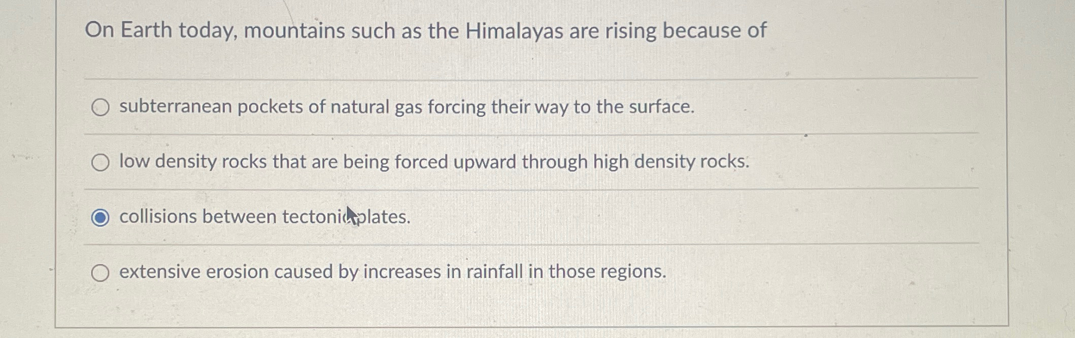 Solved On Earth today, mountains such as the Himalayas are | Chegg.com