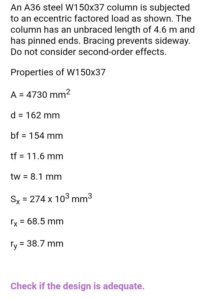 Solved An A36 steel W150x37 column is subjected to an | Chegg.com