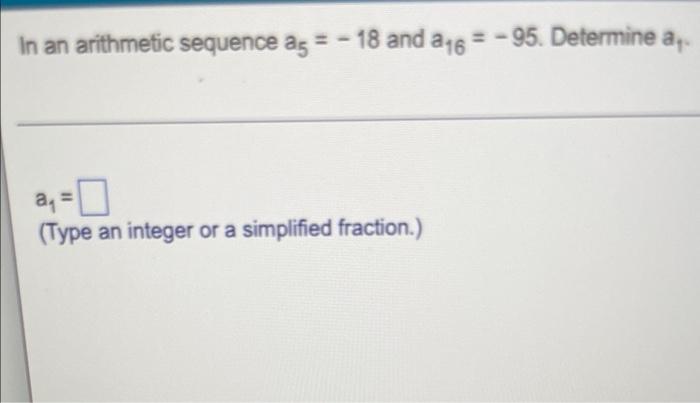 Solved In an arithmetic sequence aş = - 18 and 246 = -95. | Chegg.com