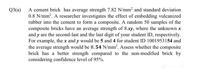 Solved Q3(a) A cement brick has average strength 7.82 N/mm2 | Chegg.com