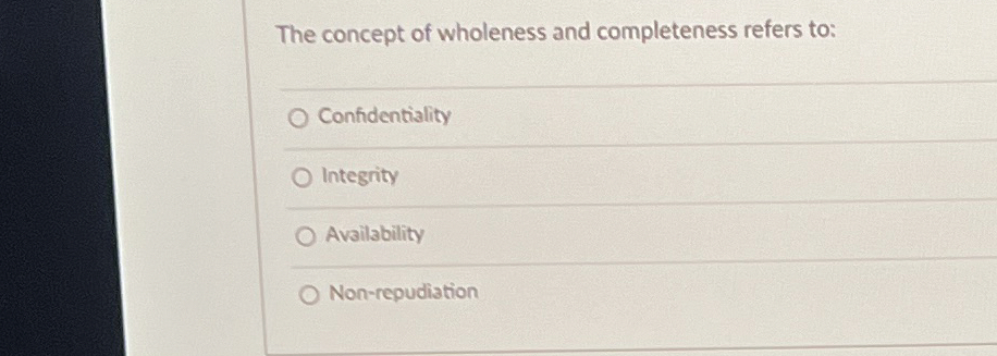 Solved The concept of wholeness and completeness refers | Chegg.com