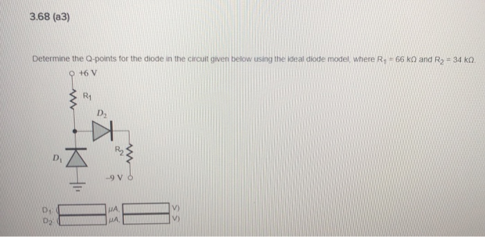Solved 3.68 (a3) Determine the Q-points for the diode in the | Chegg.com