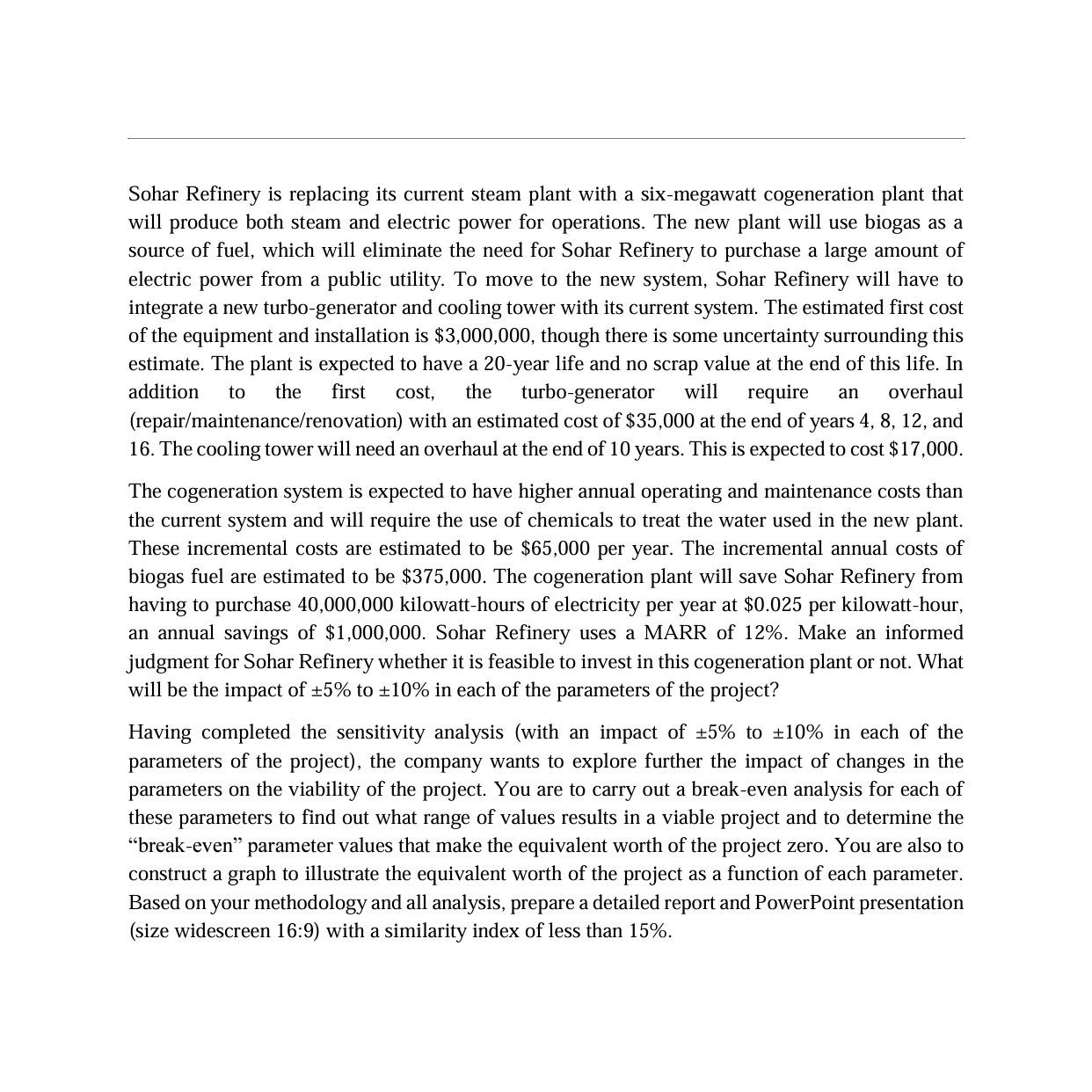 Solved Sohar Refinery is replacing its current steam plant | Chegg.com