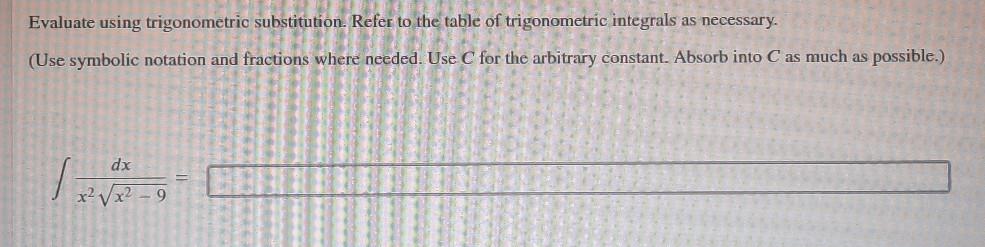Solved Evaluate using trigonometric substitution. Refer to | Chegg.com