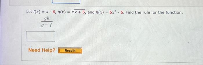 Solved Let f(x)=x−6,g(x)=x+6, and h(x)=6x3−6. Find the rule | Chegg.com