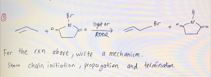 Solved (3) For the rxn above, write a mechanism. Show chain | Chegg.com