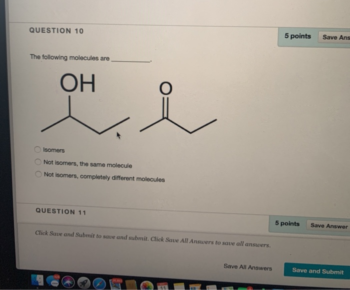 Solved QUESTION 10 5 points Save Ans The following molecules | Chegg.com