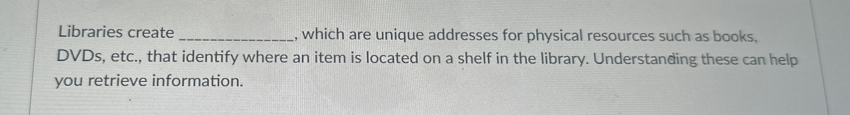 Solved Libraries create , ﻿which are unique addresses for | Chegg.com