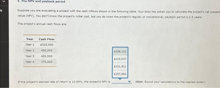 [Solved]: use the information provided to calculate the NPV!